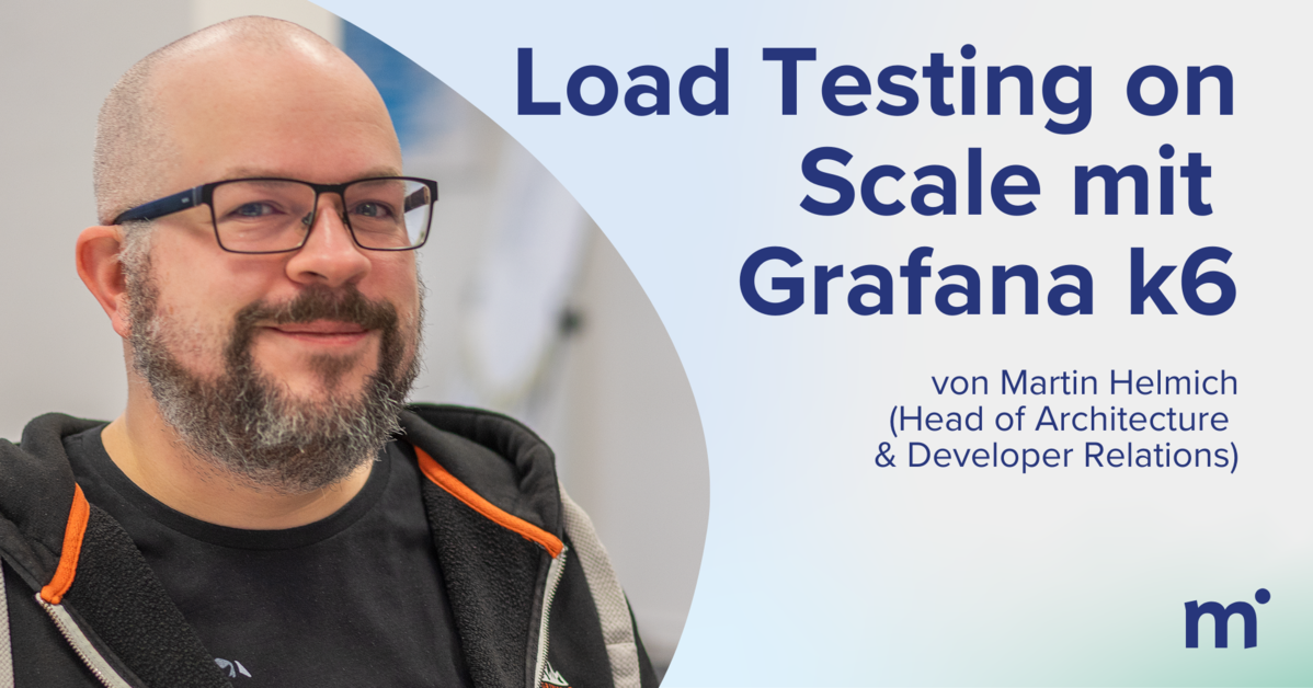 Load Testing on Scale mit Grafana k6